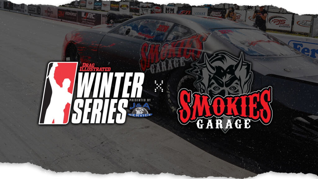Smokies Garage Joins DI Winter Series as Major Sponsor | Drag Illustrated